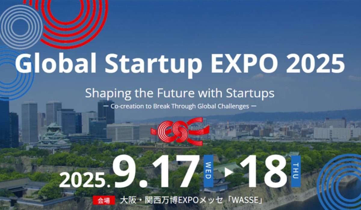 【EVENT】「Global Startup EXPO 2025」、9月17日・18日の両日、大阪・関西万博で開催 | 株式会社加工技術研究会 -CTIWEB JPN-